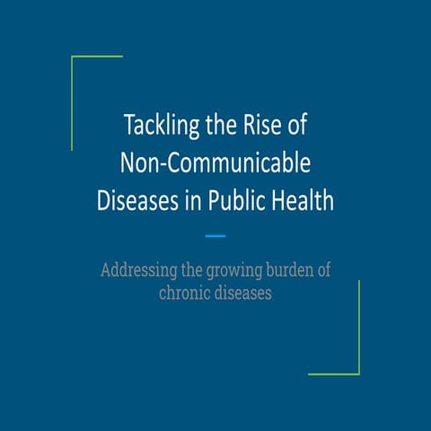 Tackling The Rise of Non-Communicable Diseases In Public Health | PDF