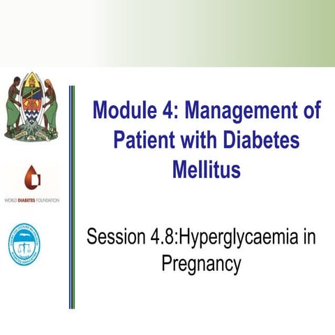 NCD Training Module 4.8 Hyperglycaemia in Pregnancy.ppt