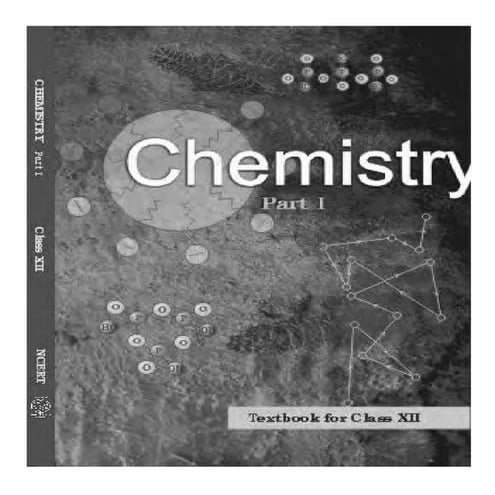 Ncert class-12-chemistry-part-1 | PDF