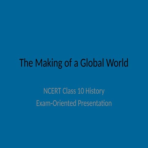 PPT ON THE MAKING OF THE GLOBAL WORLD.pptx