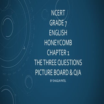 Ncert grade 7 english honeycomb chapter 1 the three questions | PDF