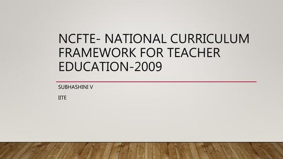 Ncfte- 2009 (National Curriculum Framework for Teacher Education) | PDF