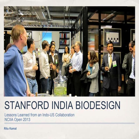Open 2013: Stanford-India Biodesign: Lessons learned from an Indo-US ...