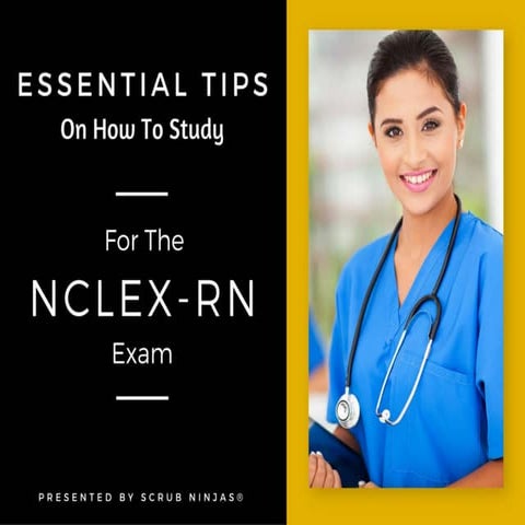 Essential Tips On How To Study For The NCLEX-RN Exam | PPT