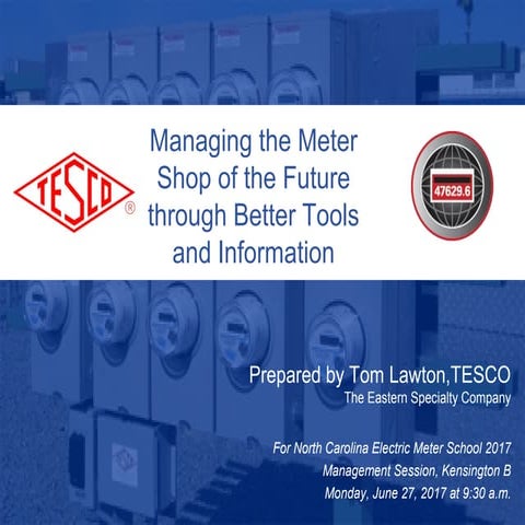 Managing the Meter Shop of the Future Through Better Tools and ...