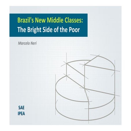 Brazil New Middle Classes: The Bright Side of The Poor | PDF