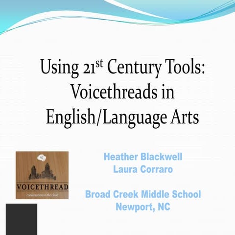 Using 21st Century Tools- Voicethreads in English Language Arts | PPTX
