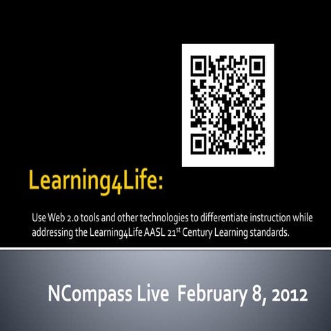 NCompass Live: Learning4Life: AASL Standards for the 21st Century ...