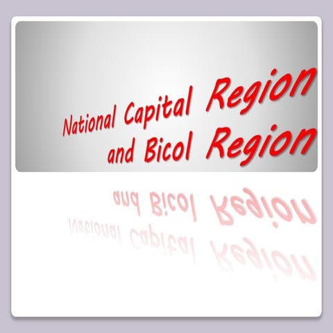 National Capital Region (NCR) and Bicol Region | PPTX