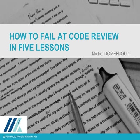 How to fail at code reviews in 5 lessons | PPT