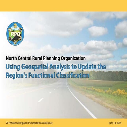 Using Geospatial Analysis To Update The Regions Functional Classification Ppt