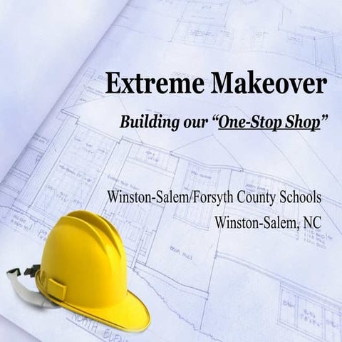 NCTIES Extreme Makeover-WSFCS | PPT