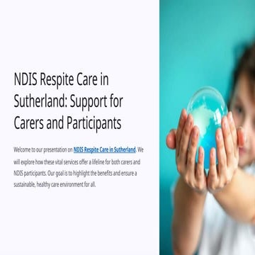 NDIS-Respite-Care-in-Sutherland-Support-for-Carers-and-Participants.pptx