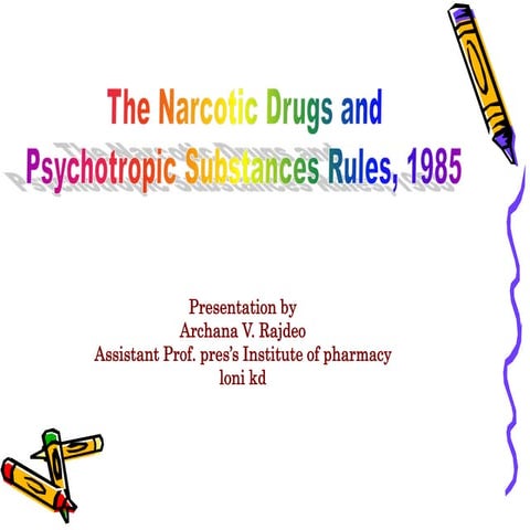 narcotic drugs and Psychotropic substance act 1985 | PPTX