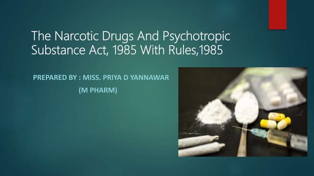 Narcotics and psychotropic drug substance act 1985 | PPTX
