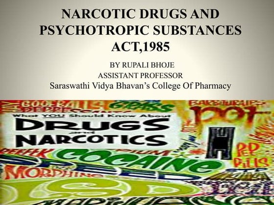 Narcotic Drugs and Psychotropic Substances Act (NDPS) | PPT
