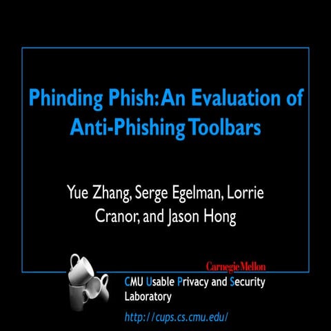 Phinding Phish: An Evaluation of Anti-Phishing Toolbars, at NDSS 2007 | PPT