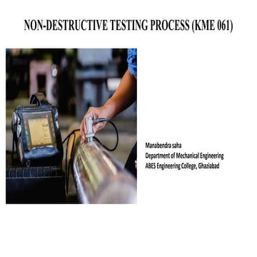 non distractive testing process and its treatment | PPTX
