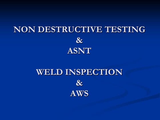An In-Depth Guide to Non-Destructive Testing (NDT) and Its Types | PPT