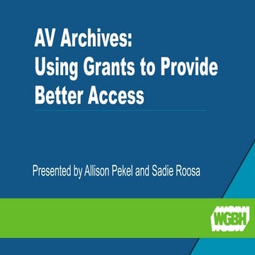 AV Archives: Using Grants to Provide Better Access NEA 2014 | PPT