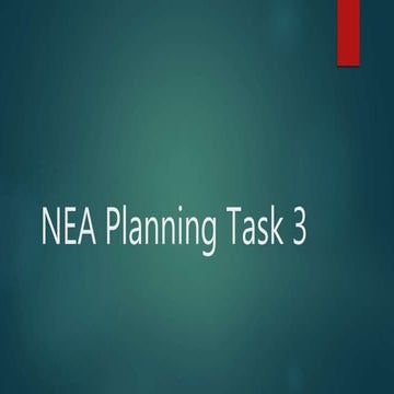 Nea planning task 3 | PPTX
