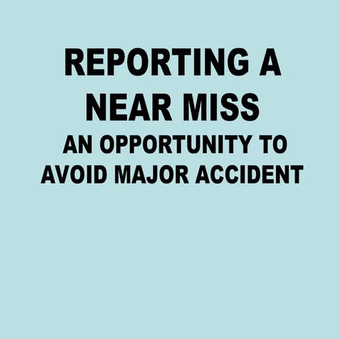 NEAR MISS REPORTING Chemical compnan.ppt