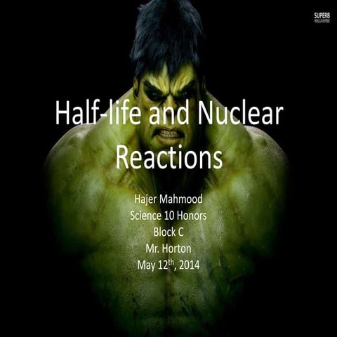 Half-life and Nuclear Reaction | PPTX