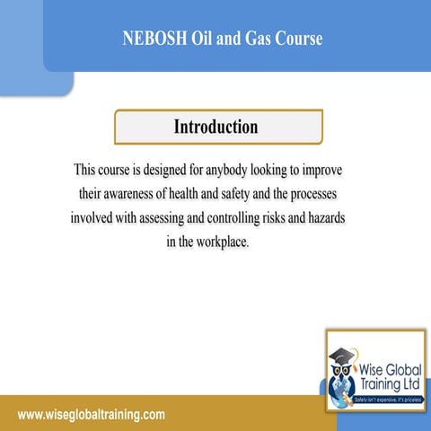 Nebosh oil and gas course | PPTX