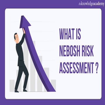 What is NEBOSH Risk Assessment | The Knowledge Academy | PDF