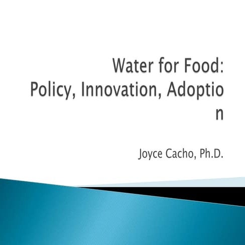 Joyce Cacho Water for Food Presentation | PPTX | Agriculture | Industries