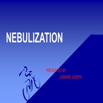 Nebulization Ppt By Jasmin Joseph Pptx