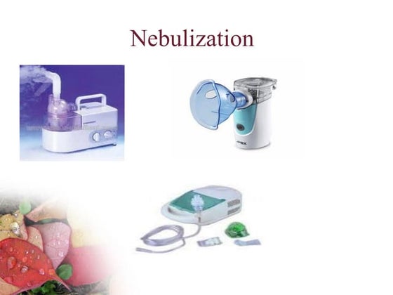 Nebulization procedure | PPTX | First Aid | Injuries
