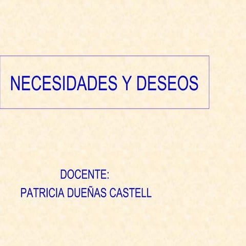 Necesidades y deseos[1] | PPT
