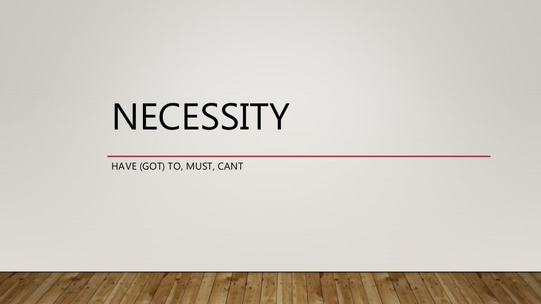 Necessity