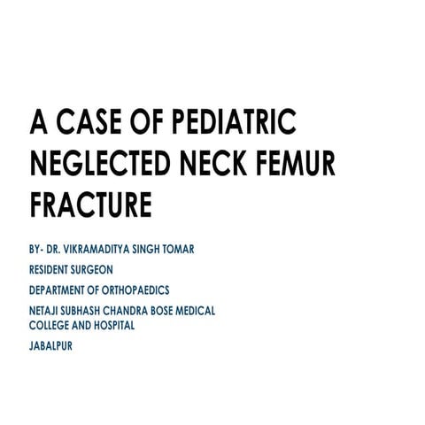 neck femur case presentation and it's cases.pptx