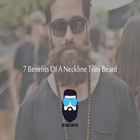 Neckline trim beard 7 benefits of the neckline trim beard. | PPT