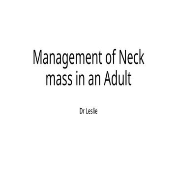 Neck Mass Management in Adults for House officers.pptx