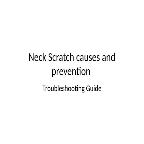 Neck Scratch causes, issues and prevention.pptx