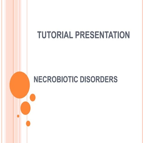 Necrobiotic disorders | PPTX