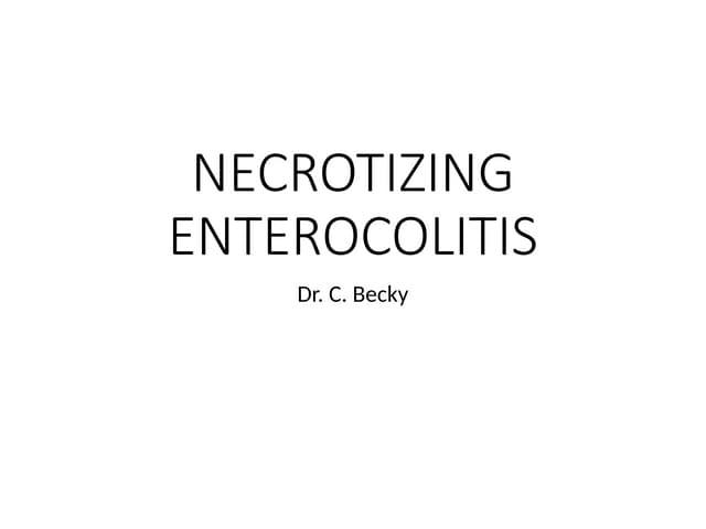Necrotizing enterocolitis | PPT