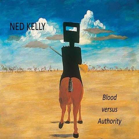 Ned kelly blood and authority | PPTX