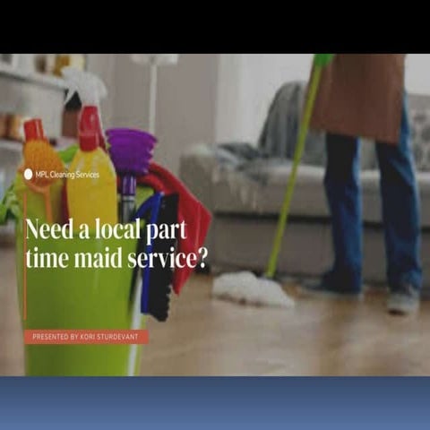 Need a local part time maid service? | PPT