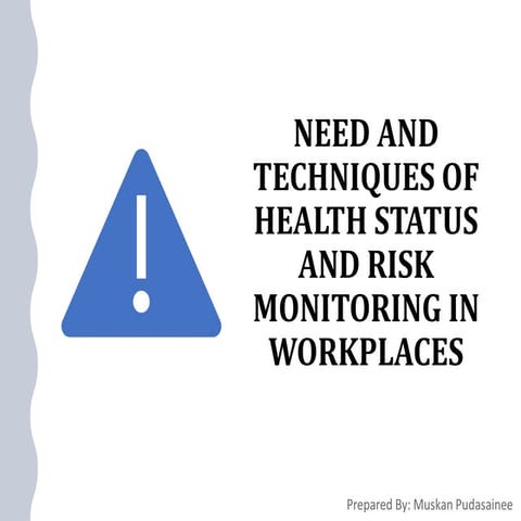 Need and techniques of health status and risk monitoring in work places ...