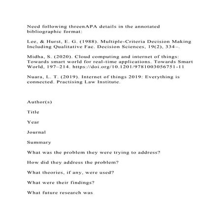 Need following threenAPA details in the annotated bibliographic form.docx