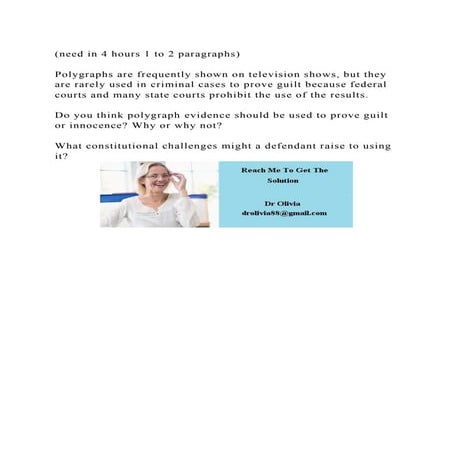 (need in 4 hours 1 to 2 paragraphs)Polygraphs are frequently sho.docx