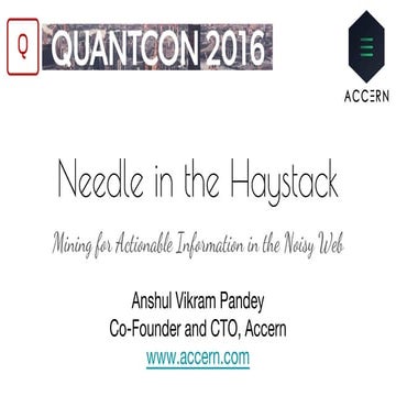 Needle in the Haystack by Anshul Vikram Pandey at QuantCon 2016 | PDF