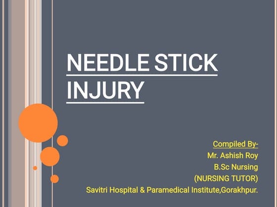 Needle stick injury | PPTX | Infectious Diseases | Diseases and Conditions