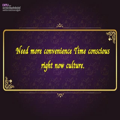 Need more convenience time conscious right now culture | PDF