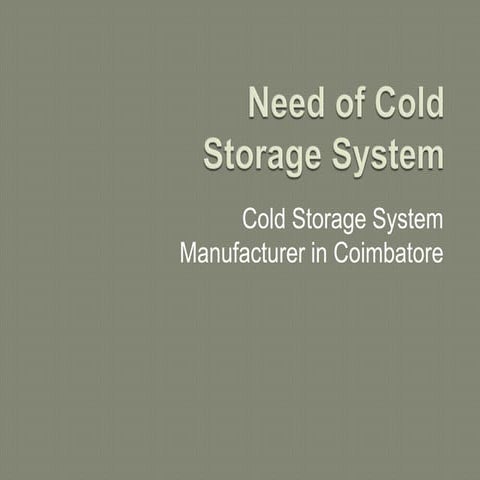 Need of cold storage | PPTX