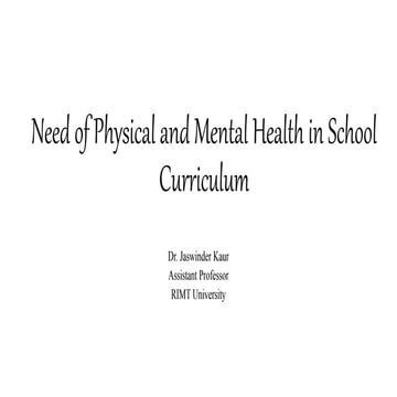 Need of Physical and Mental Health in School Curiculum.pptx